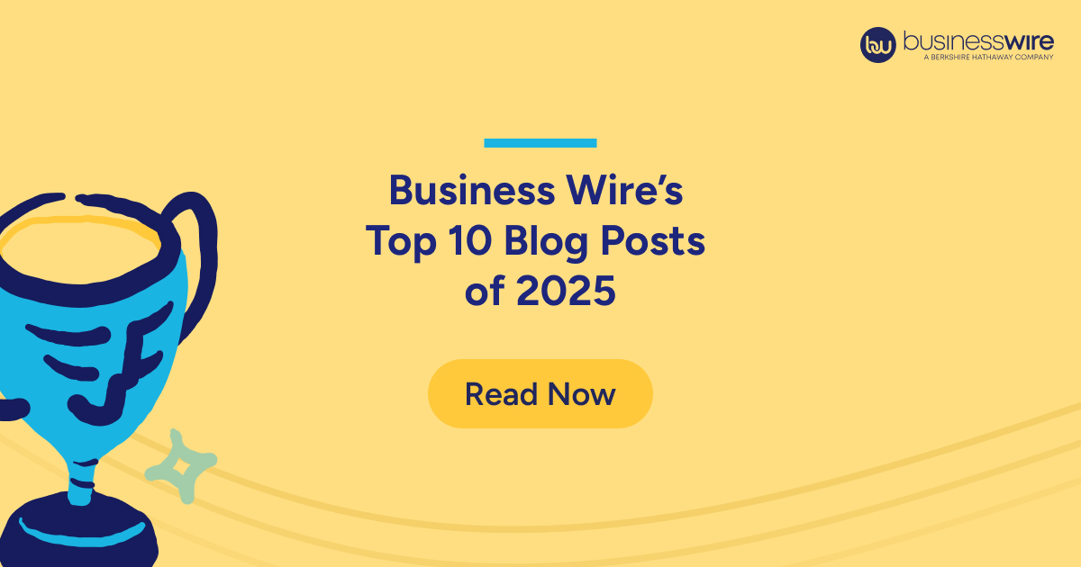 Top 10 Business Wire Blog Posts of 2025 & Insights for 2026