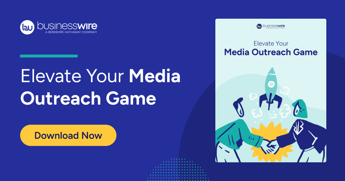 Elevate Your Media Outreach Game | Business Wire Guide