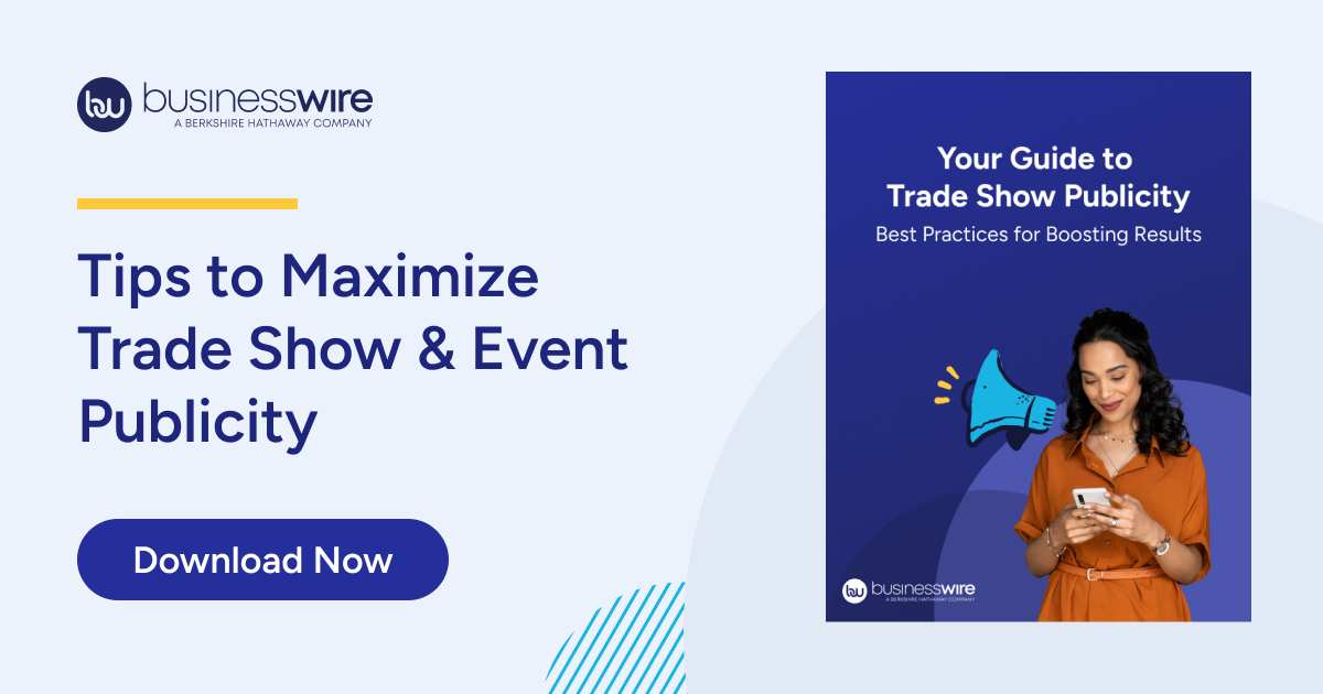 Top Tips to Maximize Trade Show & Event Publicity