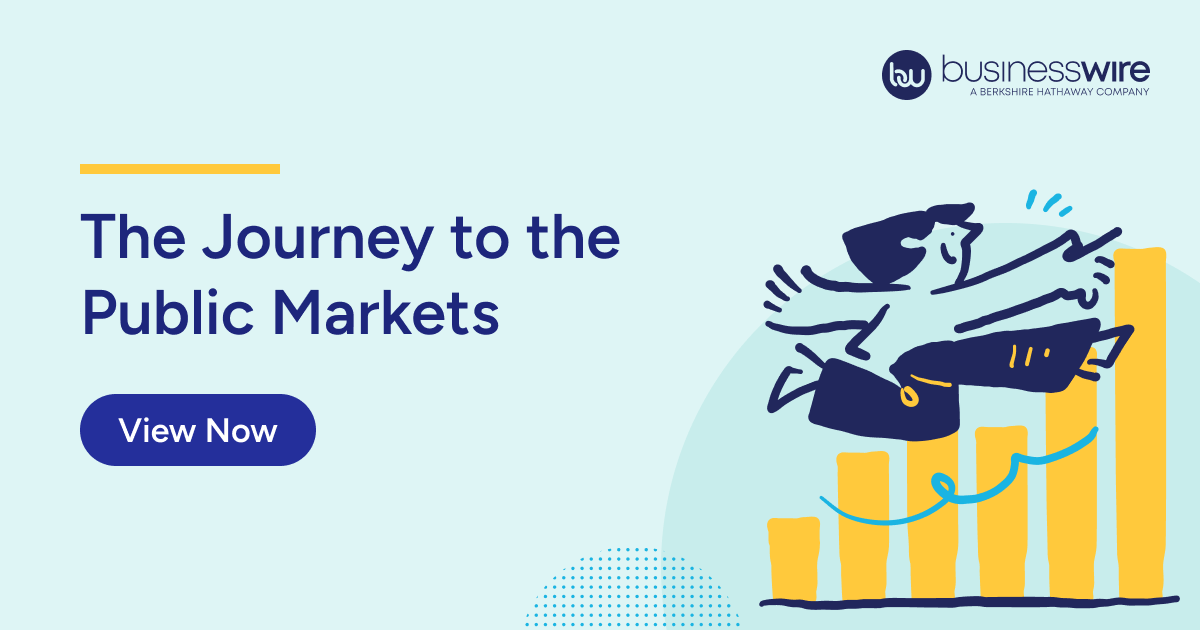 The Journey to the Public Markets | Business Wire